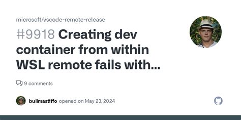 Creating Dev Container From Within Wsl Remote Fails With No Output Error Command Failed