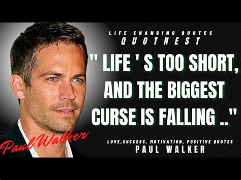 Paul Walker Quotes About Life