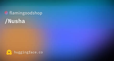 Flamingoodshop Nusha · Hugging Face