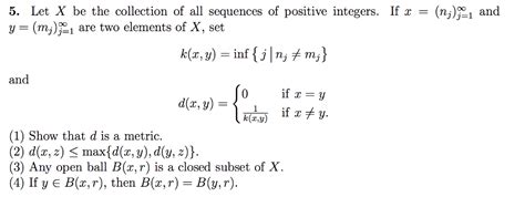 Solved N 5 Let X Be The Collection Of All Sequences Of Chegg Com