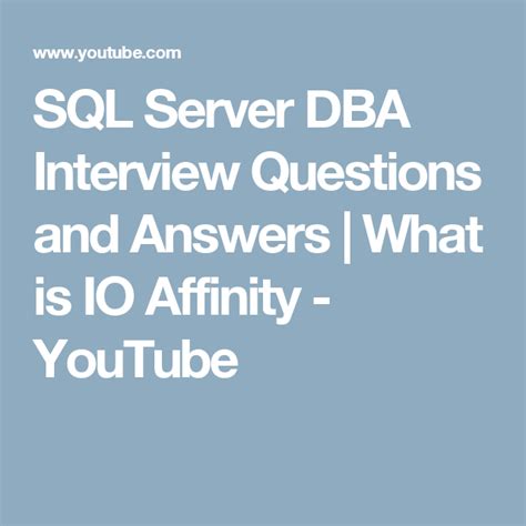 SQL Server DBA Interview Questions and Answers | What is IO Affinity - YouTube | Interview ...