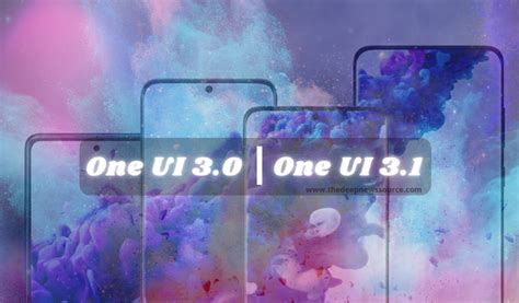 Samsung One Ui 3 1 Check The Features Release Date And Compatible Devices List — The Deep News