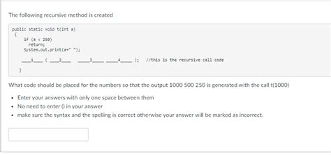 Solved The Following Recursive Method Is Created Public Chegg
