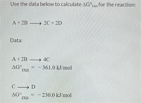 solved use the data below to calculate agºrxn for the