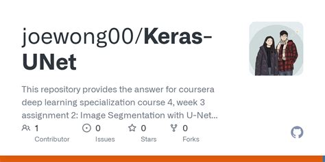 github joewong00 keras unet this repository provides the answer for