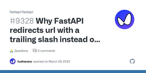 Why Fastapi Redirects Url With A Trailing Slash Instead Of Resolving It