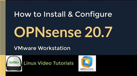 How To Install And Configure Opnsense Firewall 20 7 Vmware Tools On Vmware Workstation Youtube