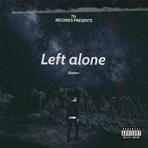 Left Alone Album By Skaterr Spotify