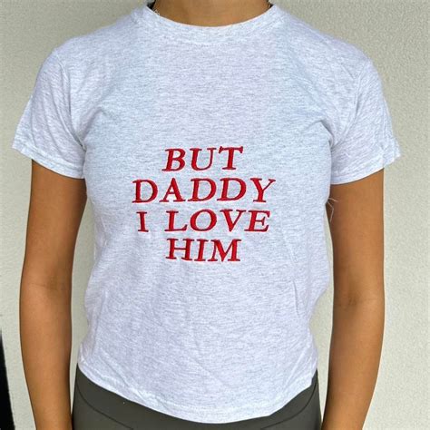 But Daddy I Love Him T Shirt Etsy