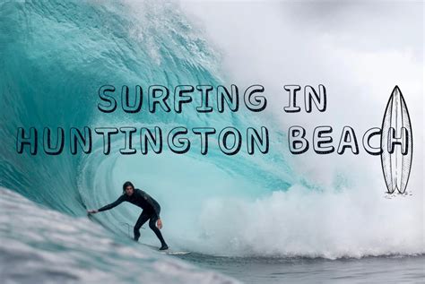Huntington Beach California Surfing Surfing In Huntington Beach