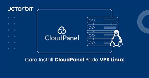 cara install cloudpanel pada vps linux panduan hosting jetorbit
