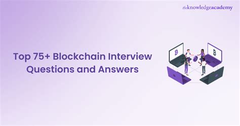 Top 75 Blockchain Interview Questions You Must Prepare Chile