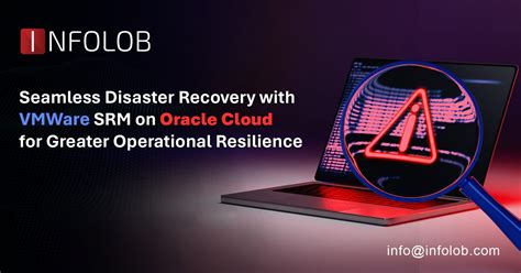 Future Ready Disaster Recovery With Vmware Site Recovery Manager On Oracle Cloud Infolob Global