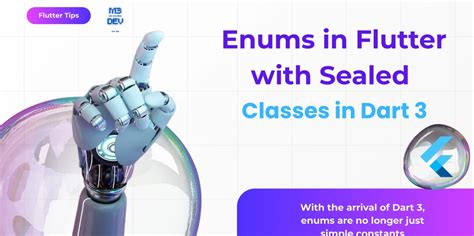 Flutter Enums In Flutter With Sealed Classes In Dart 3 Dev Community