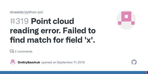 Point Cloud Reading Error Failed To Find Match For Field X Issue Strawlab Python