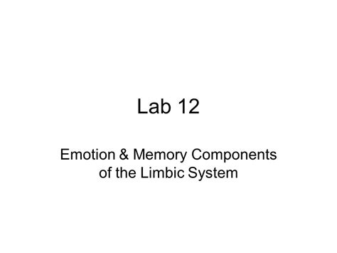 Ppt Emotion And Memory Components Of The Limbic System Dokumen Tips