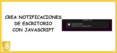 Notificaciones De Escritorio Crealas Con JavaScript