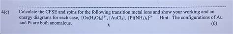Solved 4 C Calculate The CFSE And Spins For The Following Chegg Com