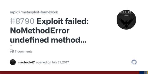 Exploit Failed Nomethoderror Undefined Method `positive For 0fixnum · Issue 8790 · Rapid7