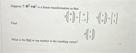 Solved Suppose T R R Is A Linear Transformation So That Chegg Com