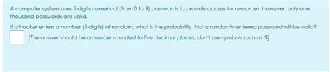 Solved A Computer System Uses 5 Digits Numerical From 0 To