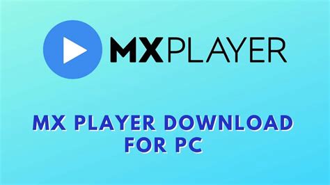 Download Mx Player For Pc [windows 10 8 7 Free Download]