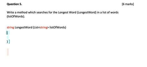 SOLVED Write A Method That Searches For The Longest Word LongestWord In A List Of Words