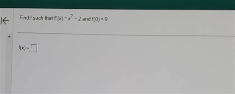 Solved Find F Such That F X X22 And F 0 9 F X Chegg Com