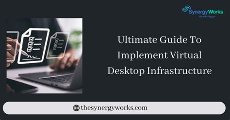 Ultimate Guide To Implement Virtual Desktop Infrastructure SynergyWorks Solutions