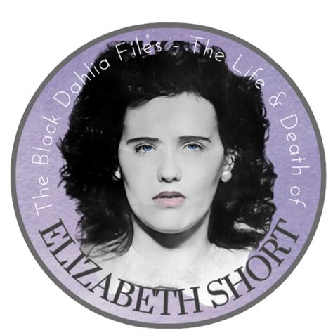The Black Dahlia Files The Life And Death Of Elizabeth Short 🖤🥀
