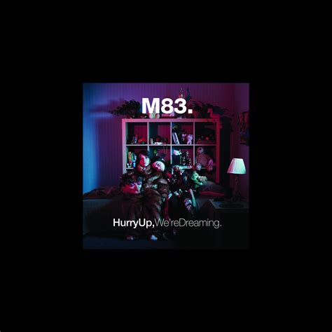 ‎hurry Up Were Dreaming Album By M83 Apple Music