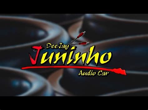ELETROFUNK - ENTÃO VEM DE FLECHA QUE EU TO DE OITAO - DJ JUNINHO ÁUDIO CAR - YouTube