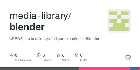 GitHub Media Library Blender UPBGE The Best Integrated Game Engine In Blender
