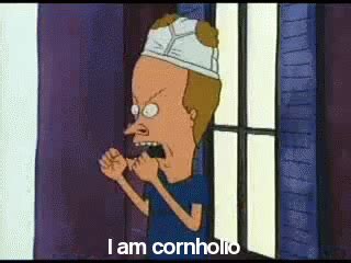 Cornholio S Get The Best  On Er