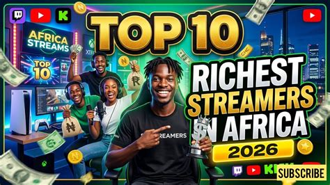 Top 10 Richest Streamers In Africa 2026 Youtube