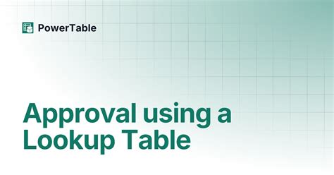Approval Using A Lookup Table Powertable
