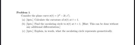 solved problem 1 consider the plane curve r t t2−2t et