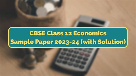 Cbse Economics Sample Paper Class 12 2023 24 With Solutions Pdf