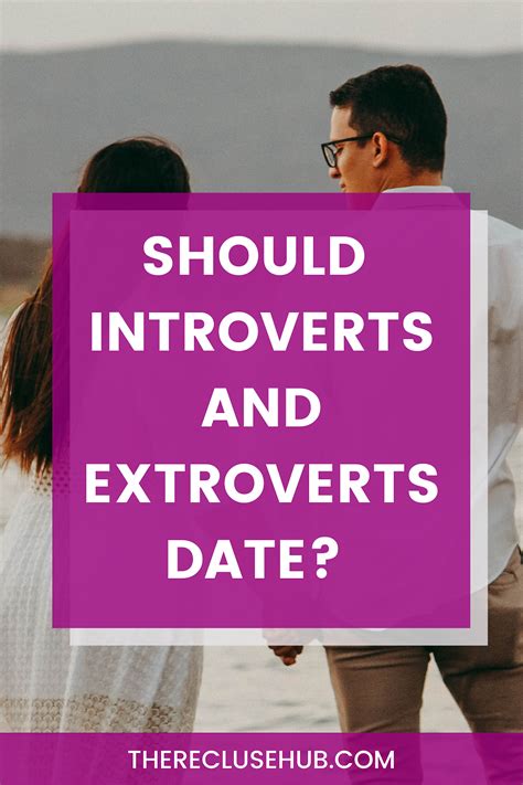Should Introverts And Extroverts Date