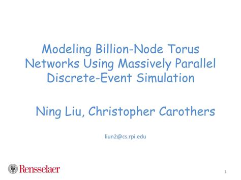 Ppt Modeling Billion Node Torus Networks Using Massively Parallel Discrete Event Simulation
