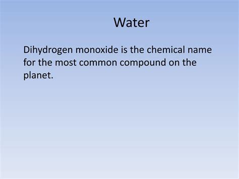 Ppt Dihydrogen Monoxide Powerpoint Presentation Free Download Id