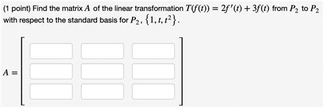 Solved Point Find The Matrix A Of The Linear Chegg