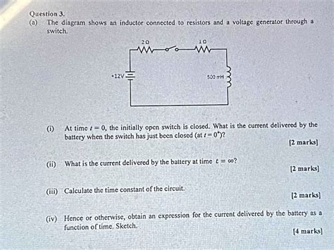 Solved Question 3 The Diagram Shows An Inductor Connected To Resistors And A Voltage