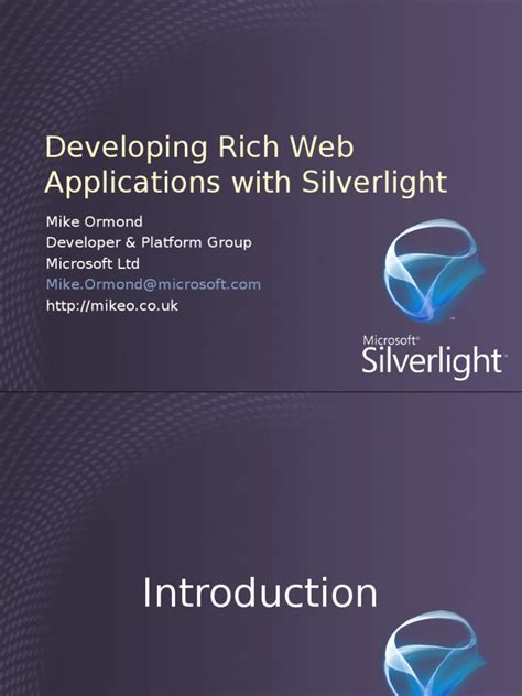 Developing Rich Web Applications With Silverlight Mike Ormond Developer And Platform Group