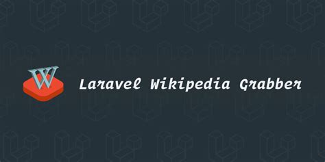 Github Dmitry Ivanov Laravel Wikipedia Grabber Wikipedia Mediawiki Grabber For Laravel