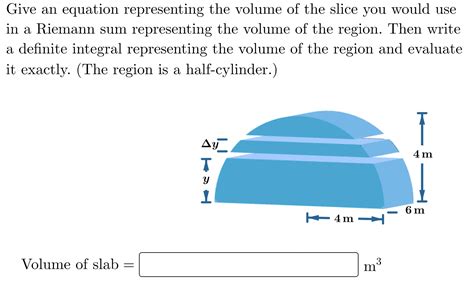 Solved Give An Equation Representing The Volume Of The Slice Chegg