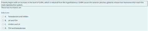 Solved Puberty Begins With An Increase In The Level Of Gnrh Which Is Released From The