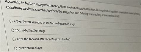 Solved According To Feature Integration Theory There Are
