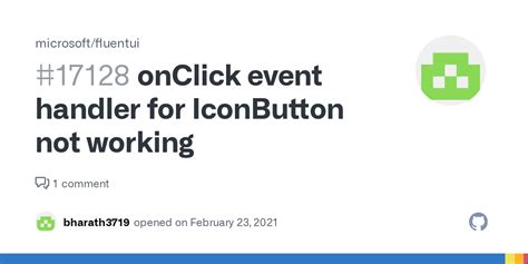 Onclick Event Handler For Iconbutton Not Working · Issue 17128 · Microsoftfluentui · Github