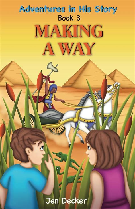Making A Way Adventures In His Story Book 3